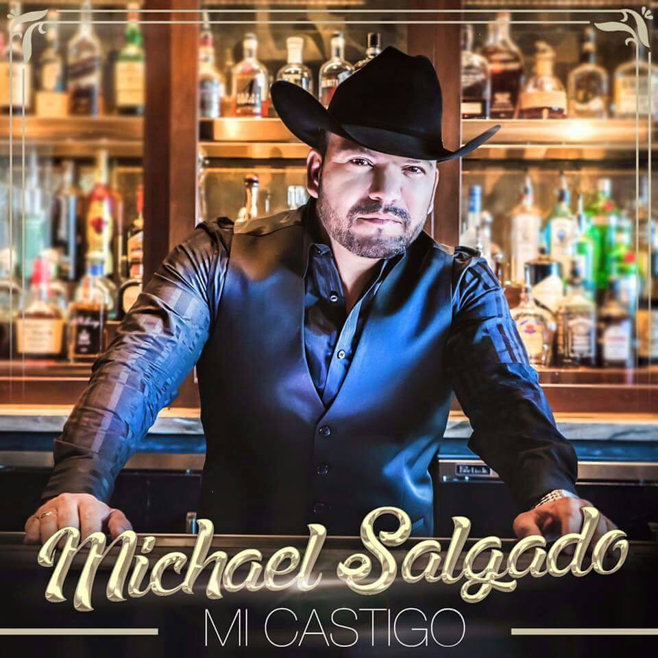 Michael Salgado releases latest single ‘Mi Castigo’ [AUDIO] – Tejano Nation