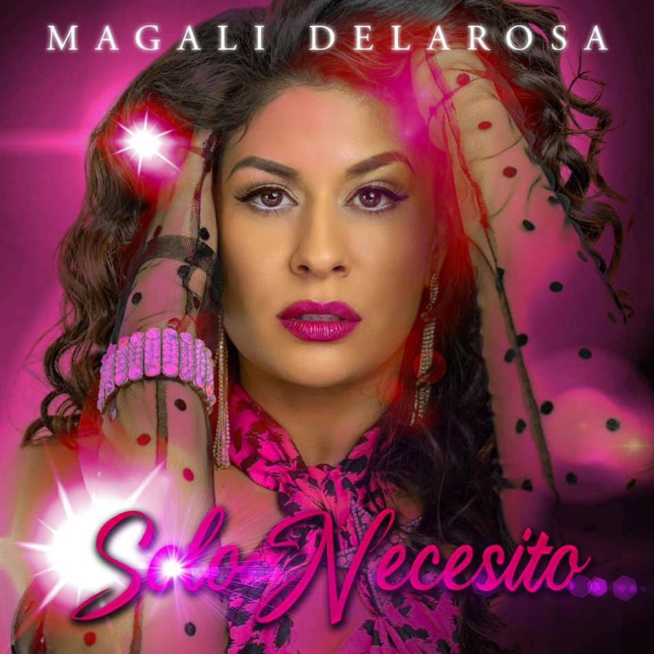 Magali Delarosa brings cumbia fire with ‘Solo Necesito’ single and ...