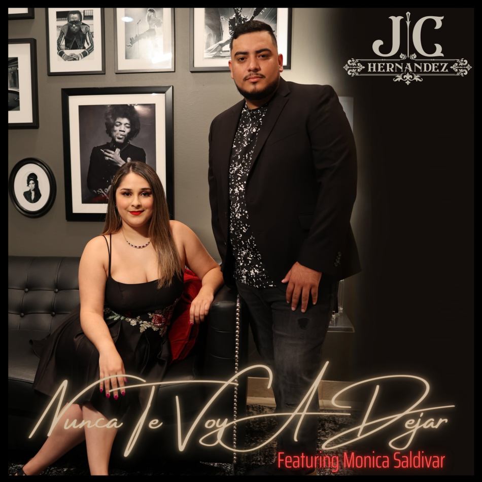 JC Hernandez and Monica Saldivar collaborate for cover of ‘Nunca Te Voy A Dejar’ – Tejano Nation