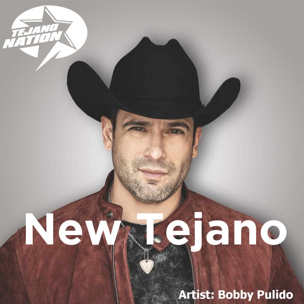 New Tejano Playlist for October features new music from Bobby Pulido ...