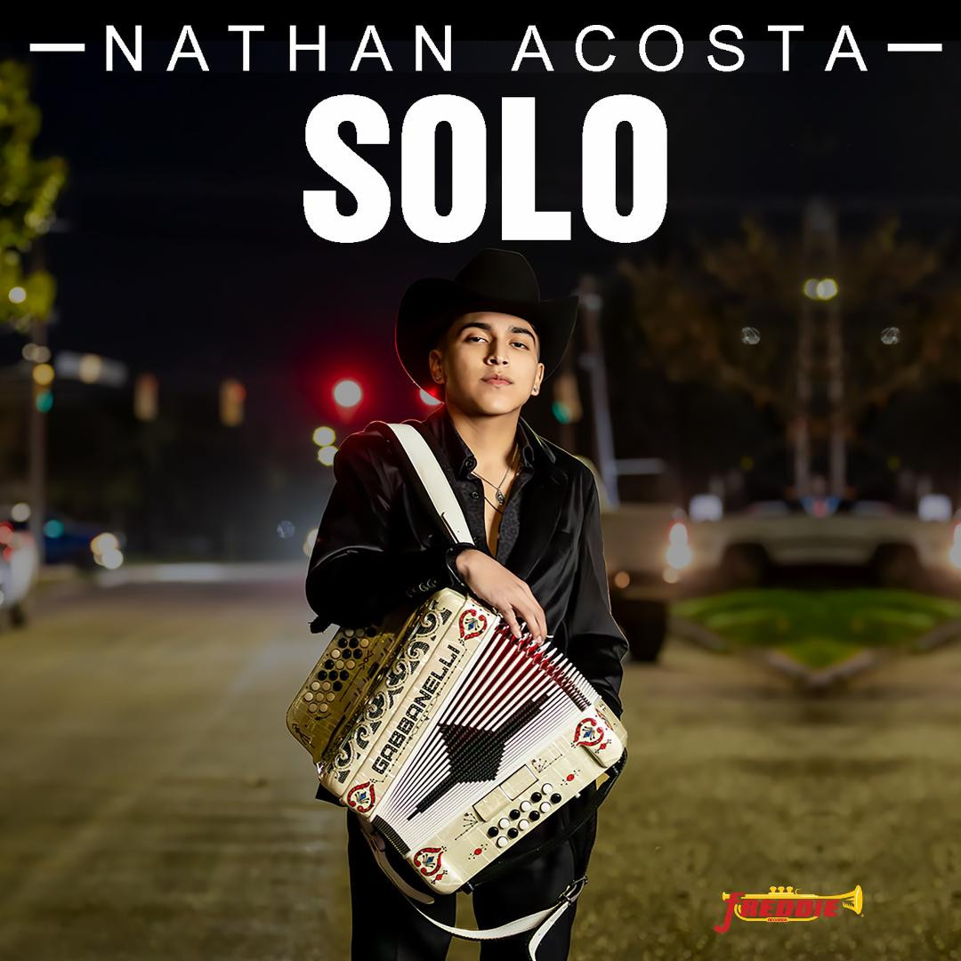 Nathan Acosta Releases ‘Solo’, Debut Single with Freddie Records ...