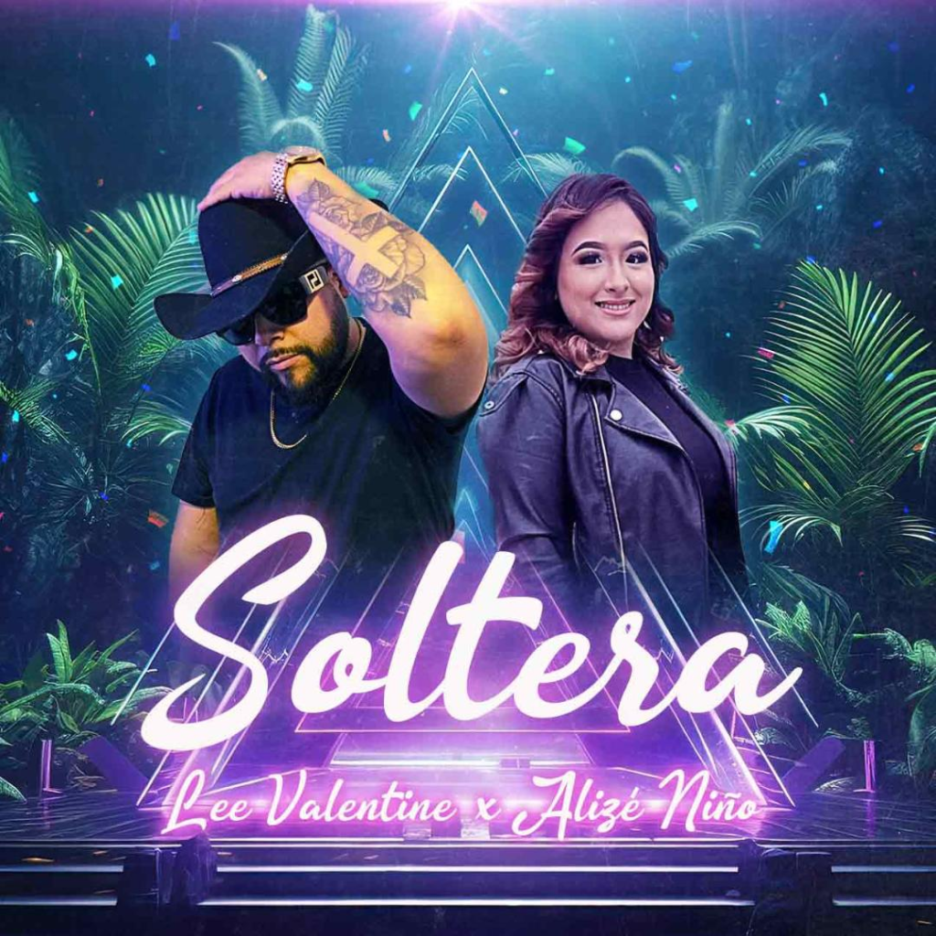 Lee Valentine Releases Vibrant Cumbia ‘Soltera’ Featuring Alize Niño ...