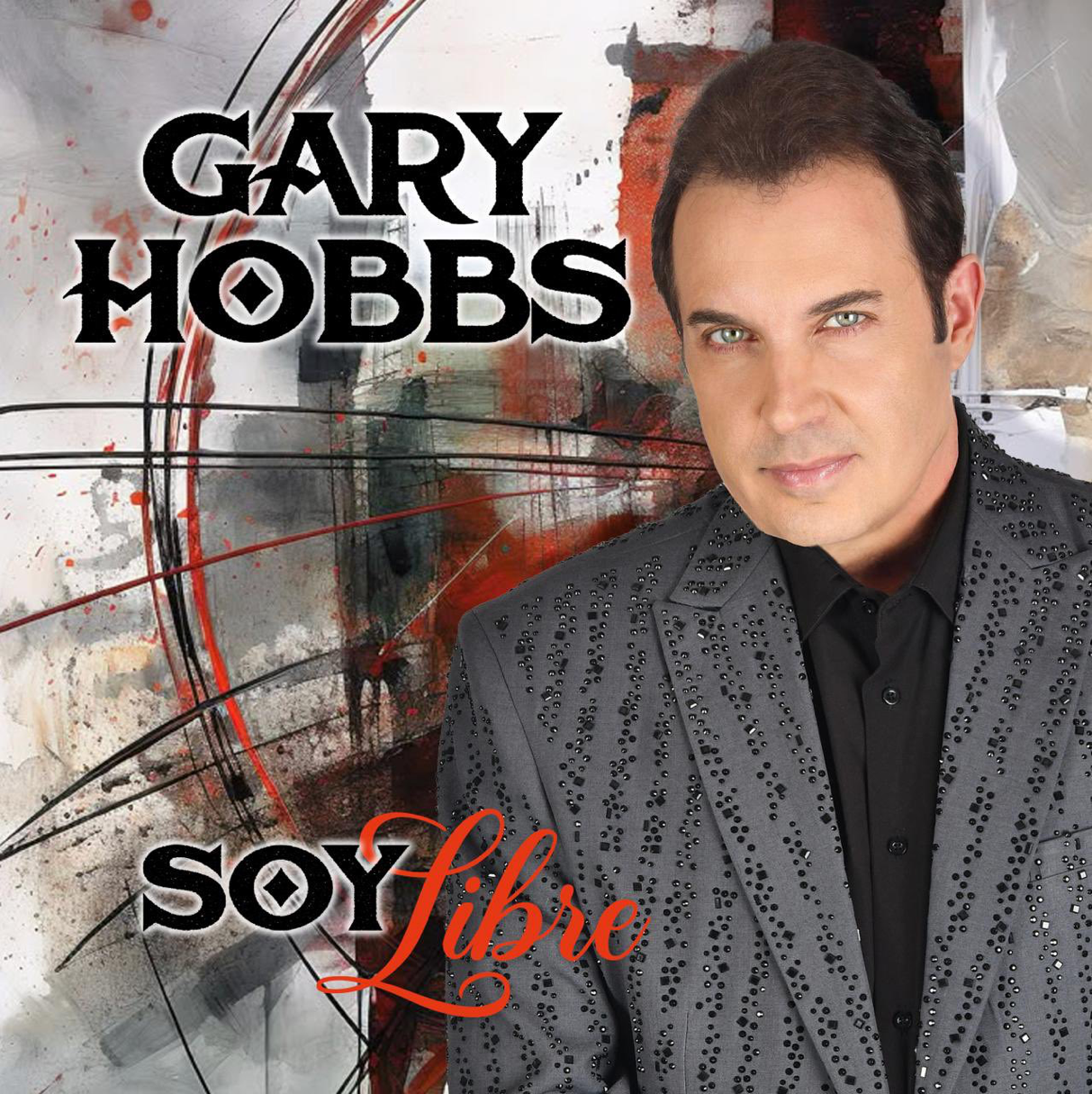 Gary Hobbs Premieres Official Music Video for ‘Soy Libre’ | Tejano ...