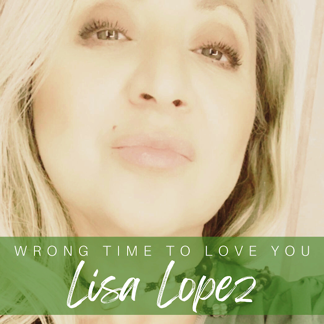Lisa López Releases Newly Enhanced Version of ’Wrong Time To Love You ...